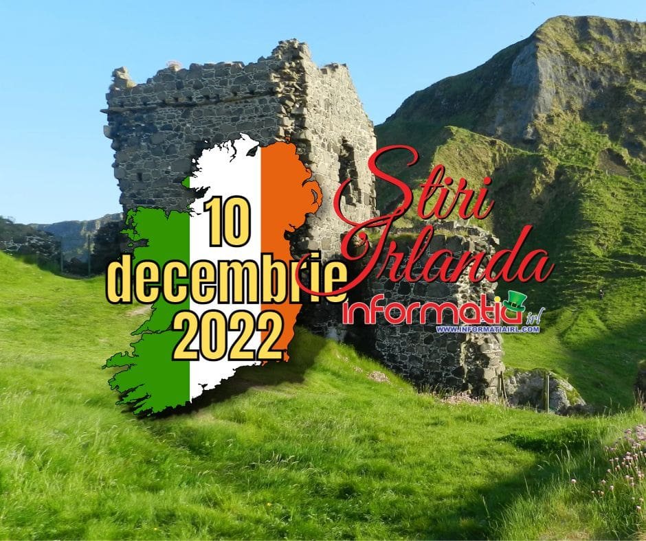 Știri Irlanda 10 decembrie 2022 ??? Informația IRL – Știri Irlanda ...