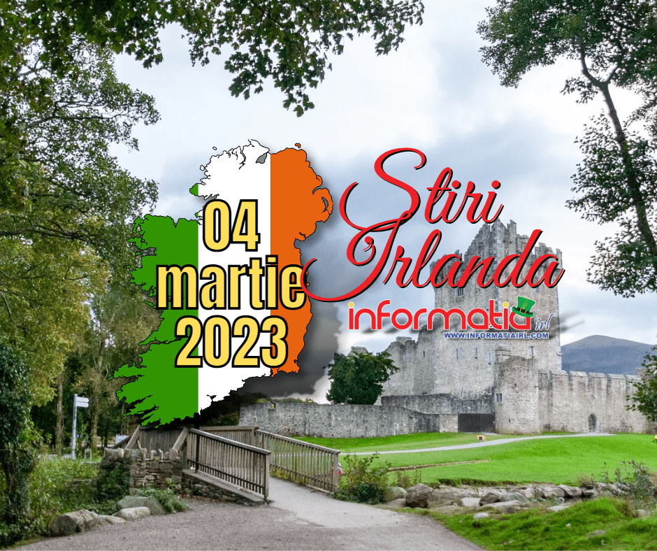 Știri Irlanda 04 martie 2023 ??? Informația IRL – Știri și informații ...