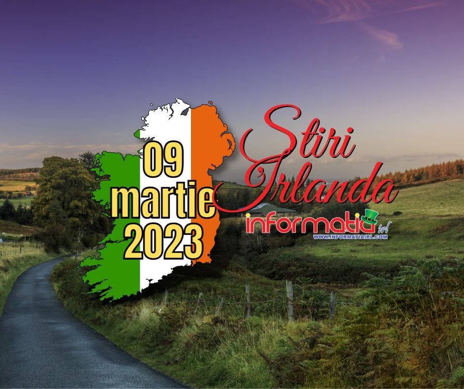 Știri Irlanda 09 martie 2023 ??? Informația IRL – Știri și informații ...